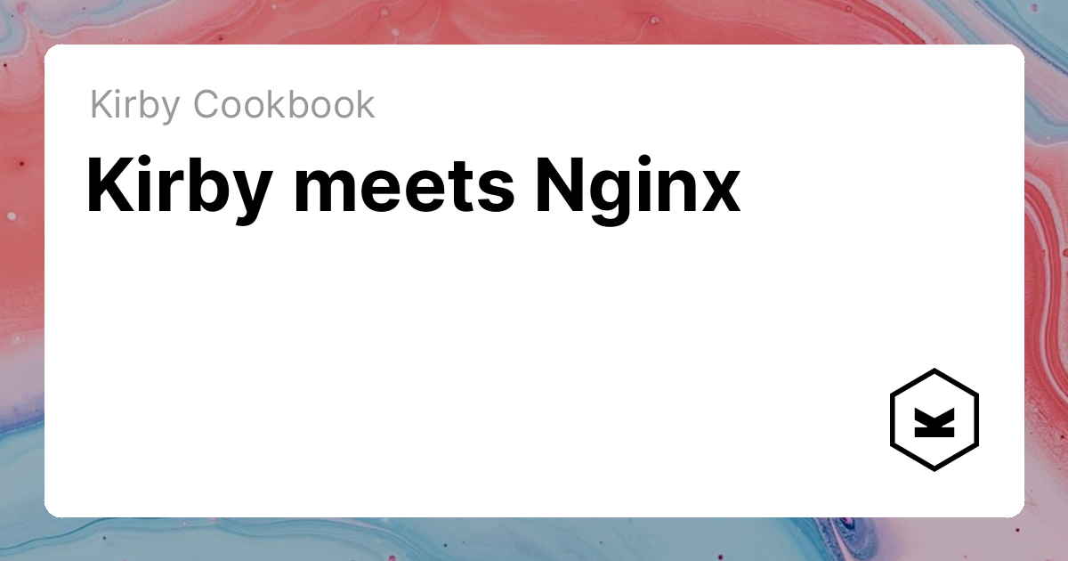Kirby meets Nginx | Kirby CMS