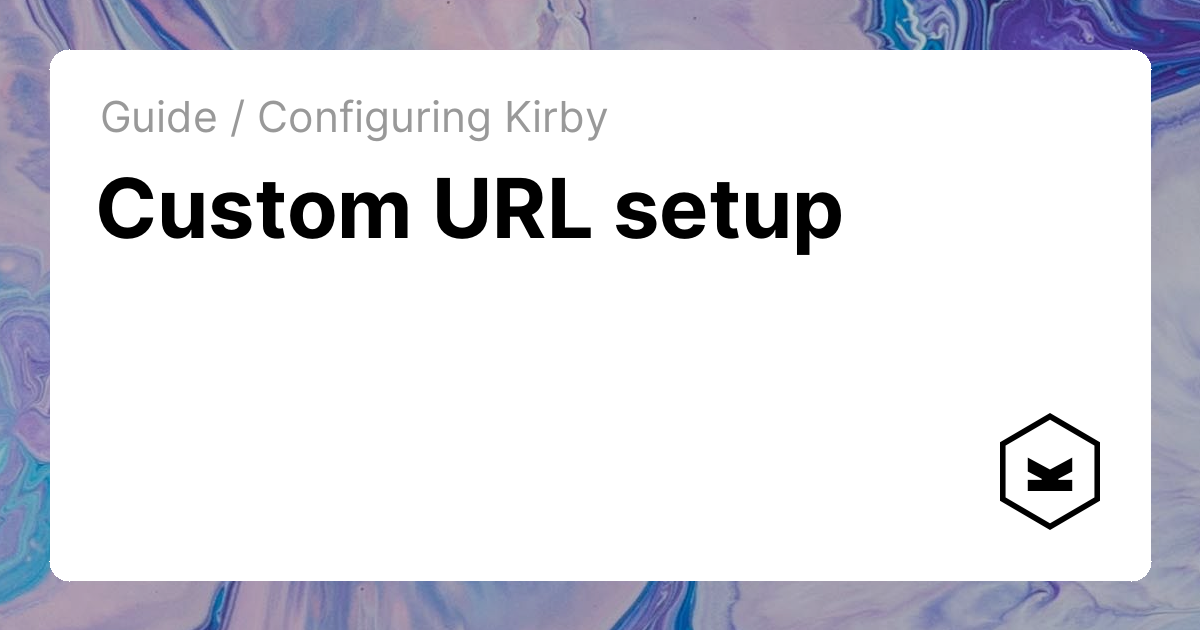 Custom URL setup | Kirby CMS