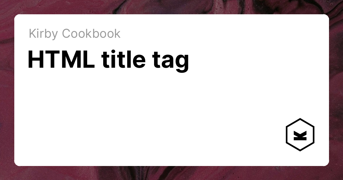 HTML title tag | Kirby CMS