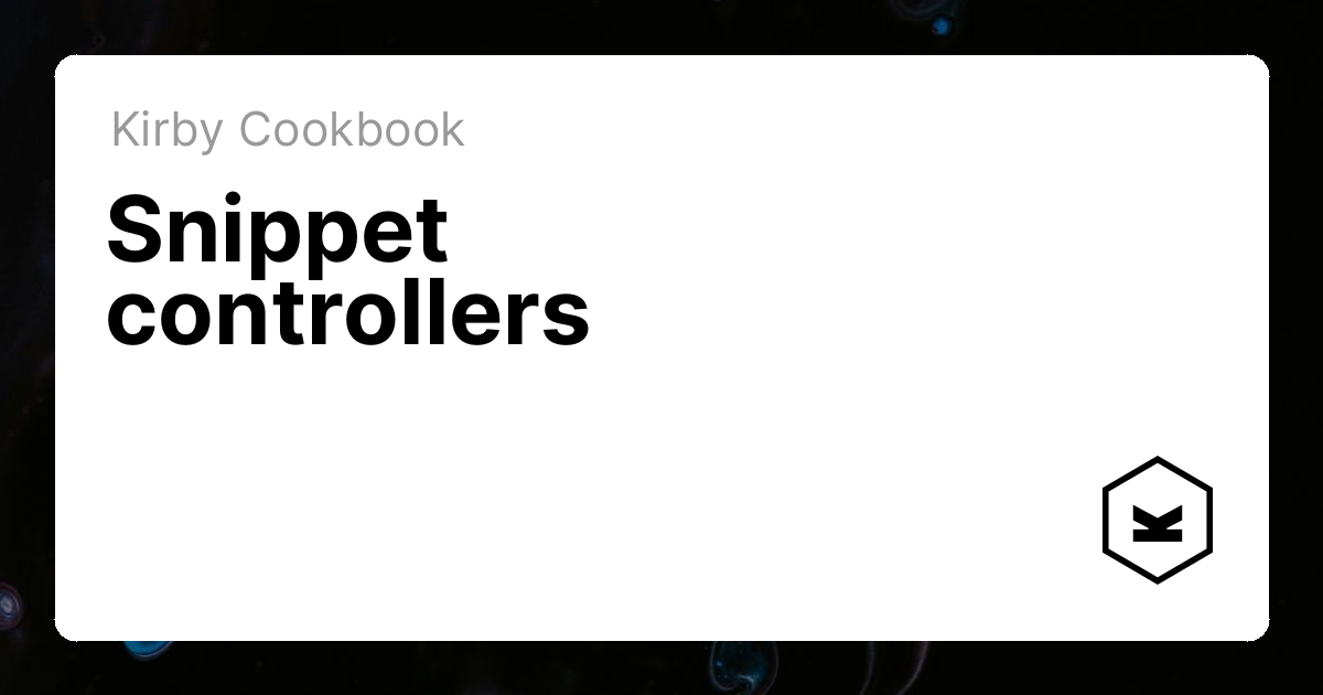 Snippet controllers | Kirby CMS