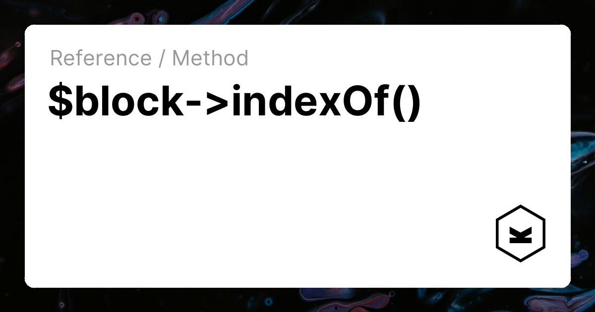 $block->indexOf() | Kirby CMS