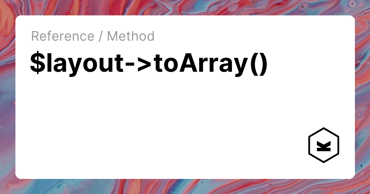 $layout->toArray() | Kirby CMS