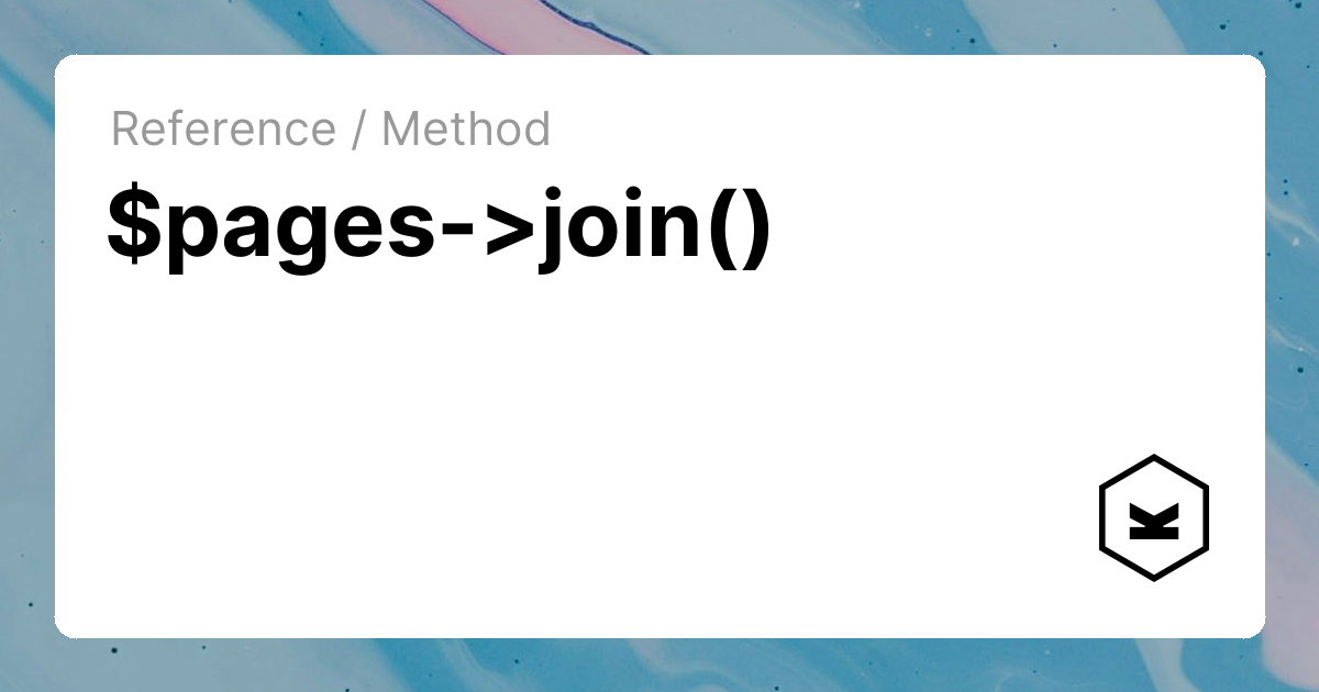 $pages->join() | Kirby CMS